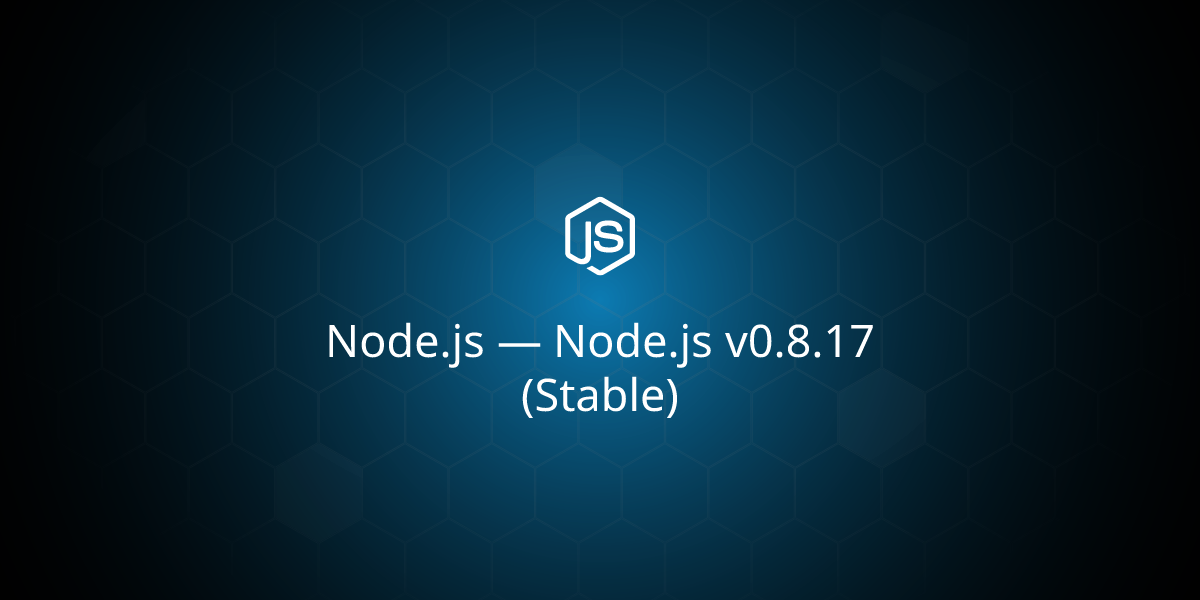 Node.js — Node.js v0.8.17 (Stable)